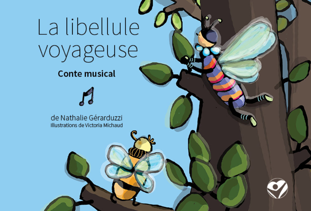 La libellule voyageuse chansons - Editions de l'Homme vrai